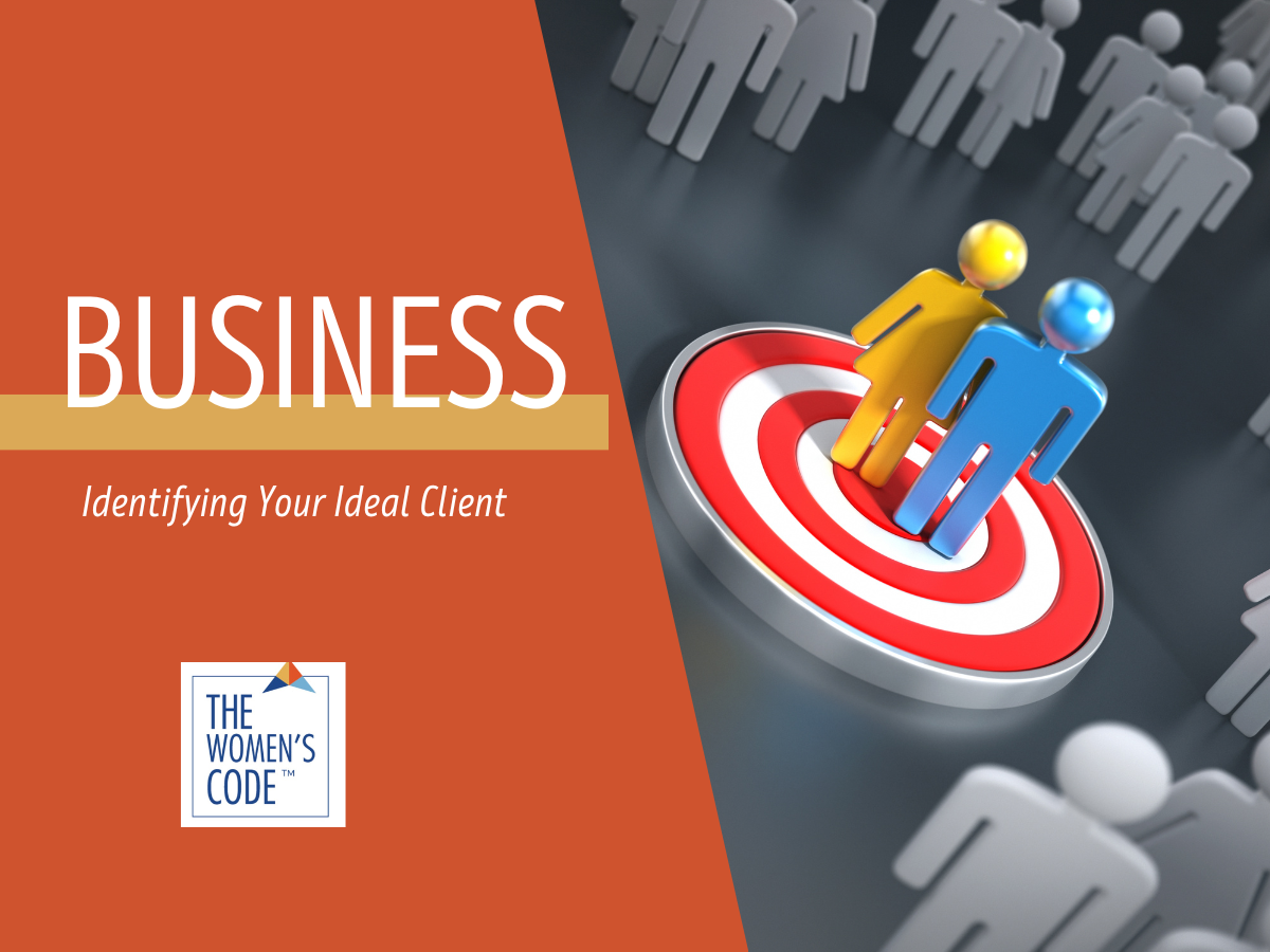 Identifying Your Ideal Client | The Women's Code